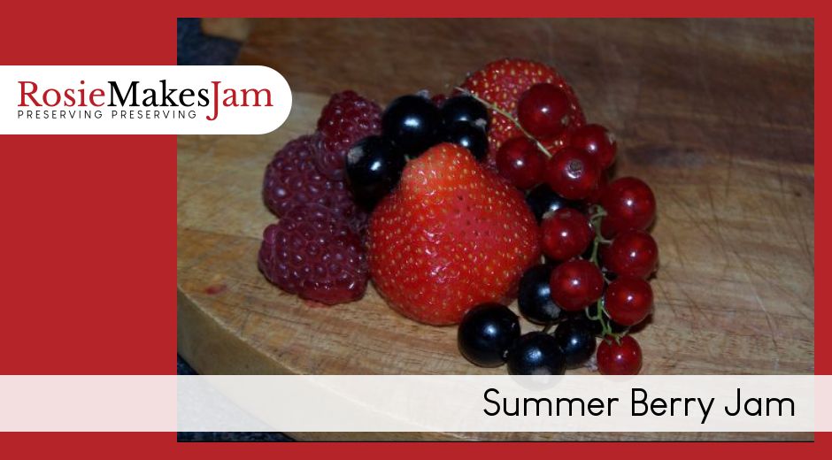 Summer Berry Jam | How to make, by Rosie Makes Jam Recipes