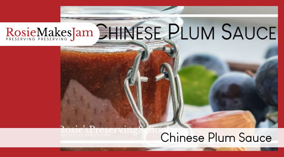Chinese Plum Sauce | How to make, by Rosie Makes Jam Recipes