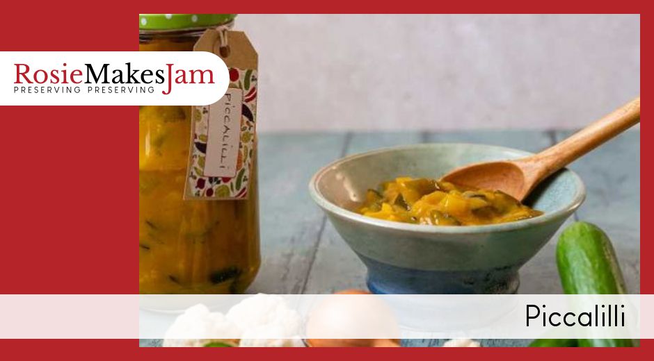 Piccalilli | How to make, by Rosie Makes Jam Recipes