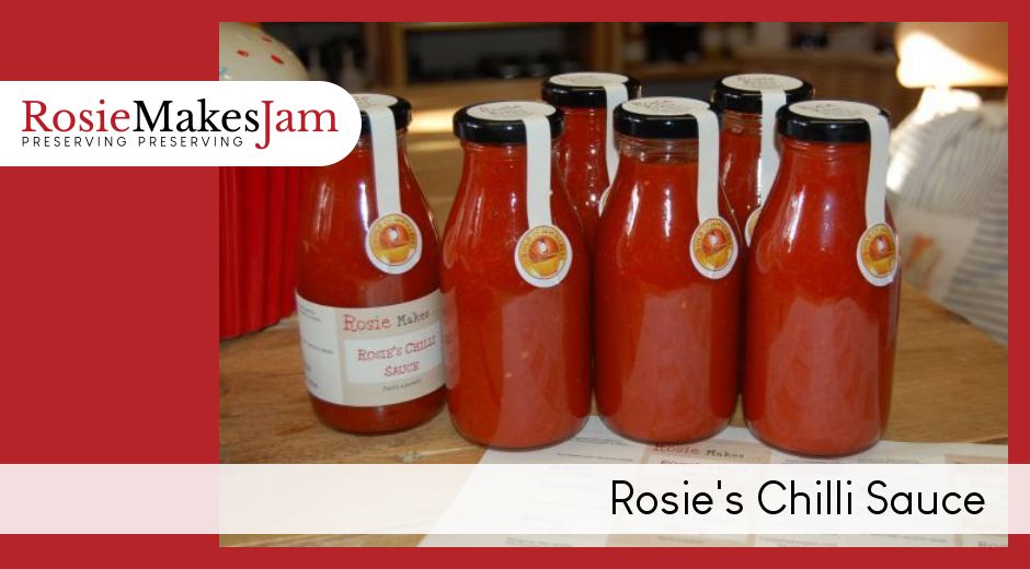 Rosie's Chilli Sauce | How to make, by Rosie Makes Jam Recipes