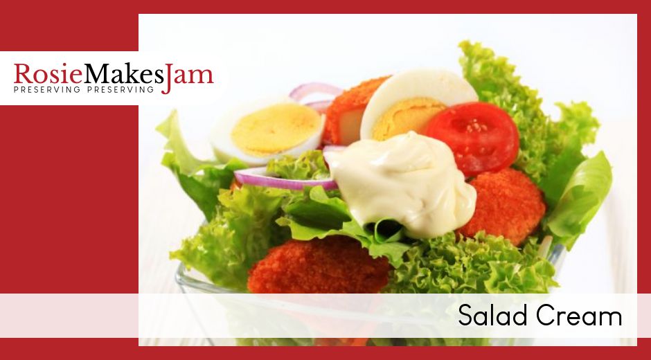 Salad Cream | How to make, by Rosie Makes Jam Recipes